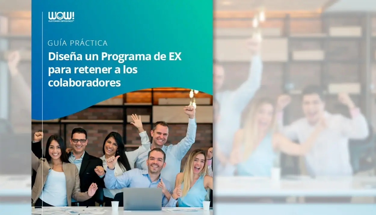 Guía: Diseña un Programa de EX para retener a los colaboradores - WOW ...